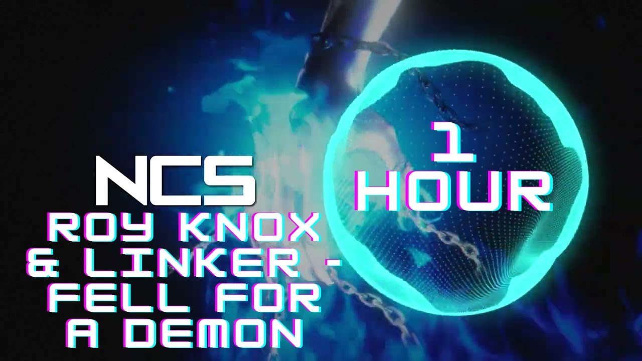 ROY KNOX & LINKER - Fell For A Demon [NCS Release] [1 Hour Version] - YouTube