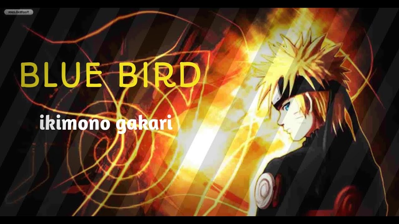 Ikimono Gakari - Blue Bird Lyrics[Naruto Shippuden Opening 3 ] anime ...