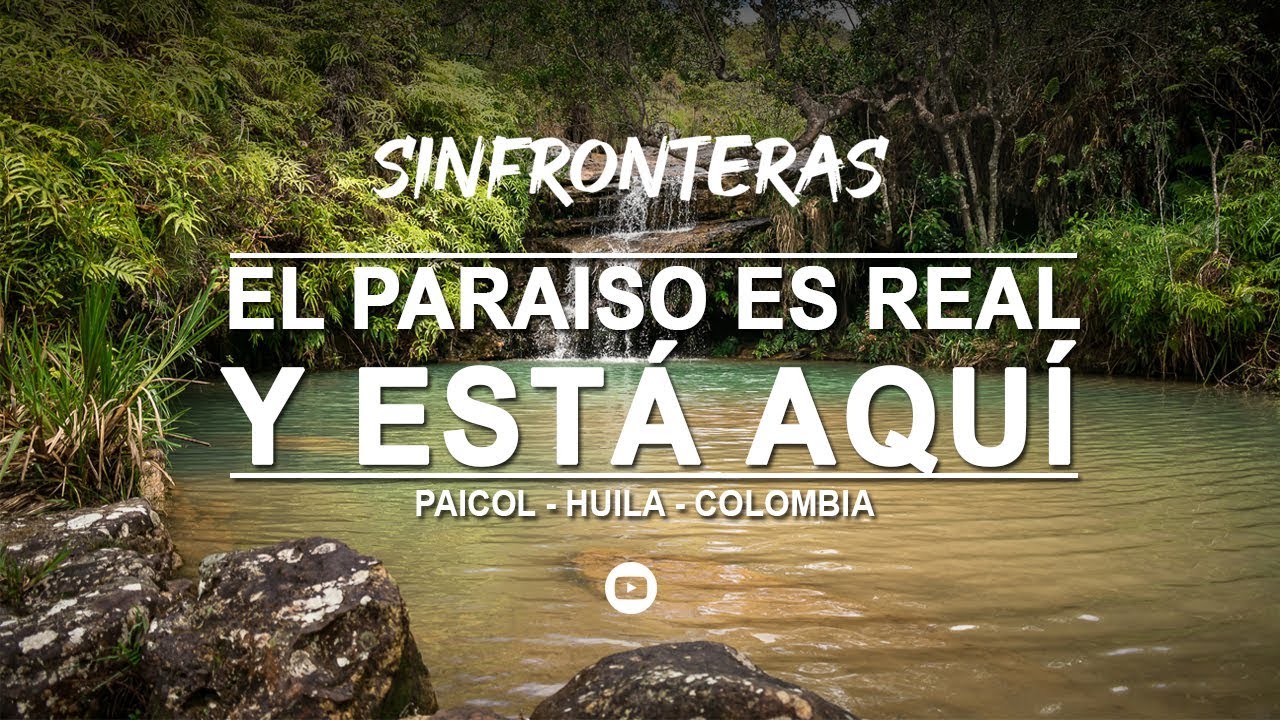 PAICOL-HUILA conocimos UN LUGAR Oculto entre MONTAÑAS llenos de MAGIA ...