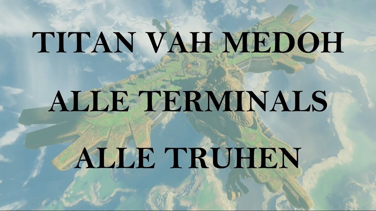 Zelda Botw [ Titan Vah Medoh ] [ Alle Truhen + Alle Terminals ] [ 100 % ...
