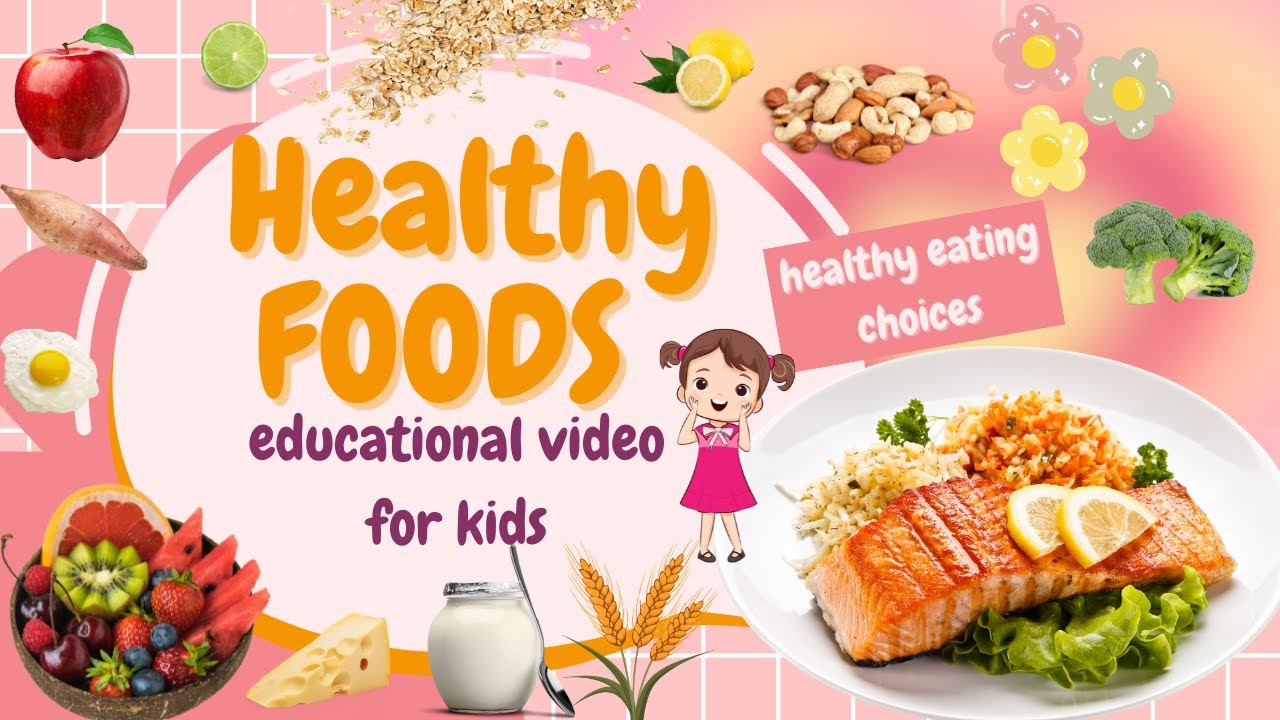 Learn Healthy Foods | Smart Choices, Healthy Eating | Educational Video ...