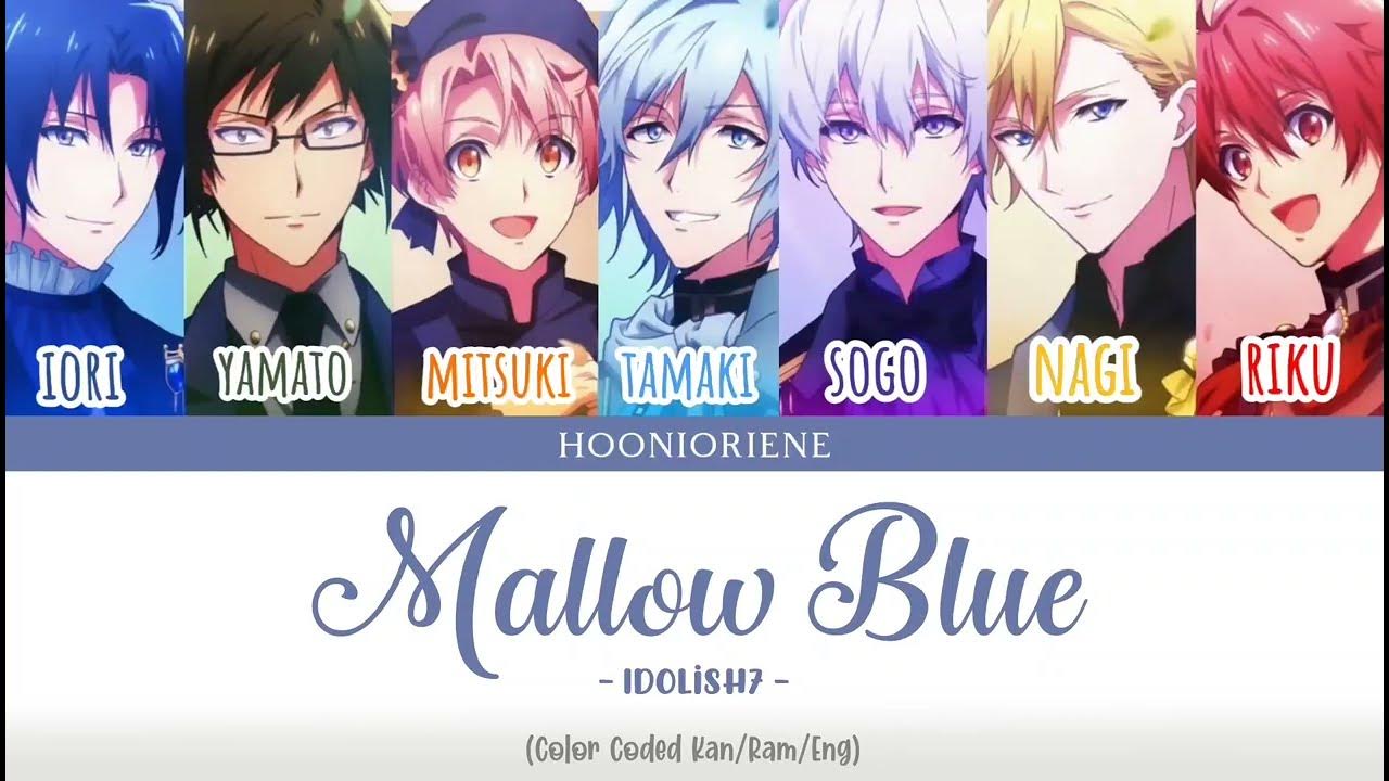 IDOLiSH7 - マロウブルー (Mallow Blue) (Color Coded Kan/Rom/Eng Lyrics) - YouTube Music