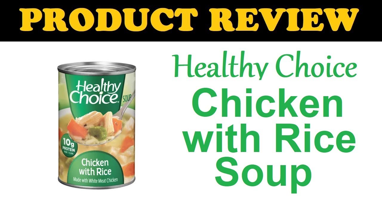 Healthy Choice Chicken & Rice Soup: Is it Watery? - YouTube