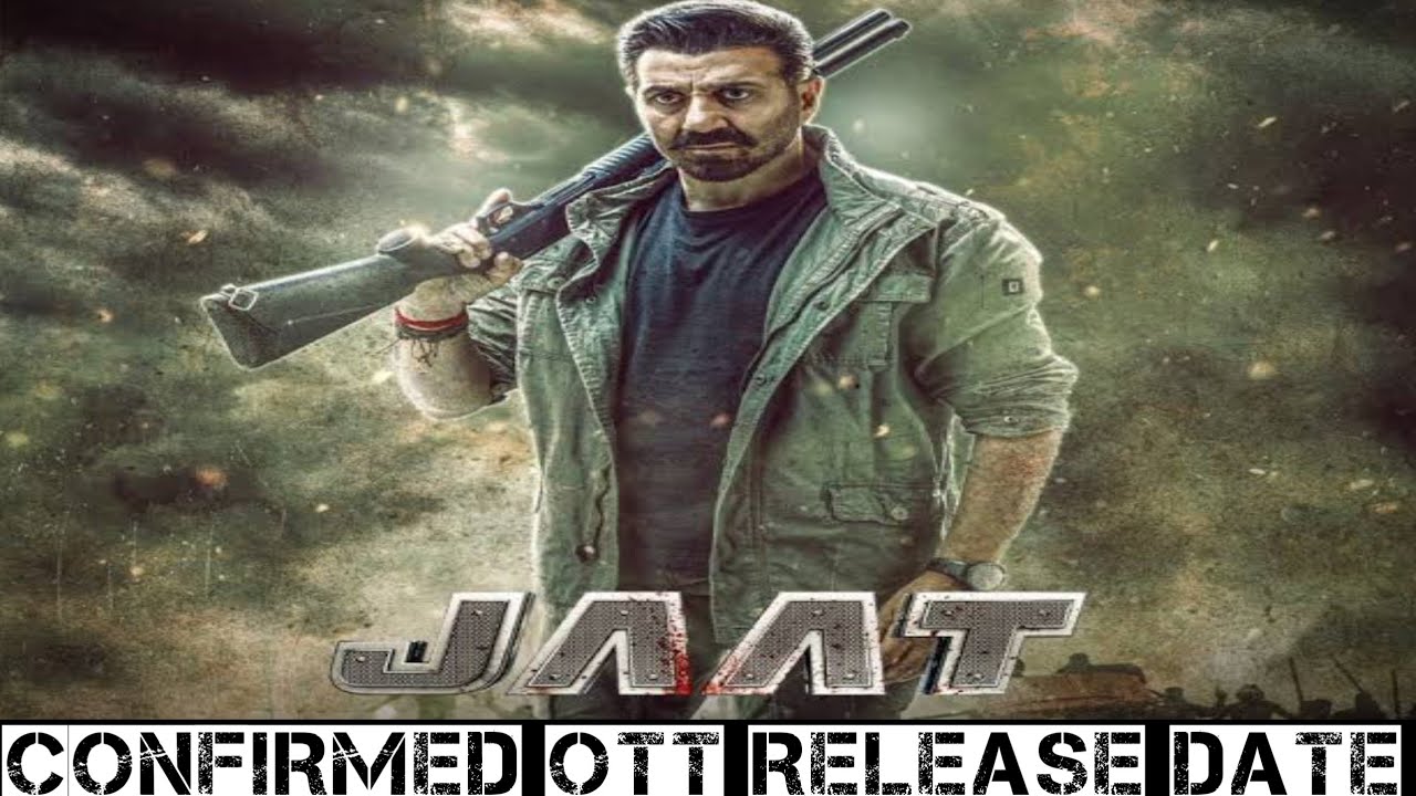 Jaat Confirmed OTT Release Date|Jaat Movie OTT Release Date|Jaat Full ...
