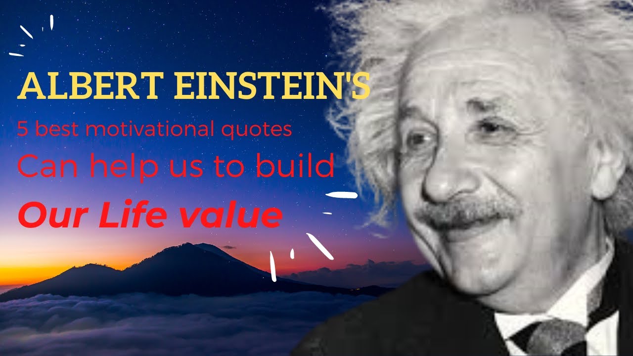 Albert Einstein's 5 best motivational quotes Can help us to build Our ...