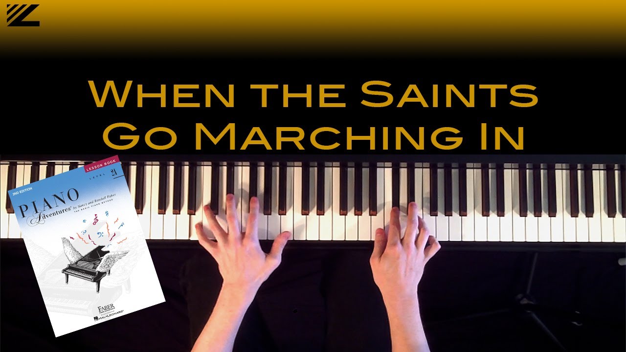 When the Saints Go Marching In - Piano Adventures Level 2A Tutorial - YouTube