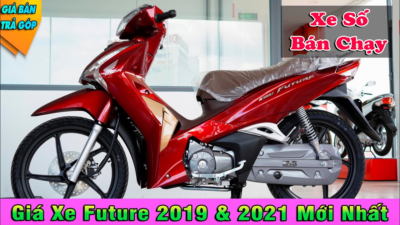 🌈Giá Xe FUTURE 2019 & 2021 Mới Nhất Tháng 3 🔰 Nên Mua FUTURE 2021 hay ...