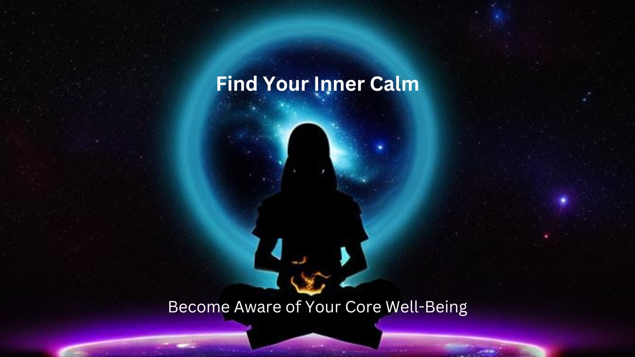 Become Aware of Your Core Well Being - YouTube