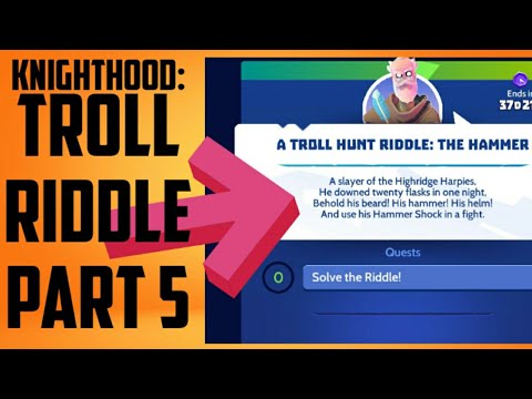 KNIGHTHOOD : TROLL RIDDLE PART 5 - YouTube
