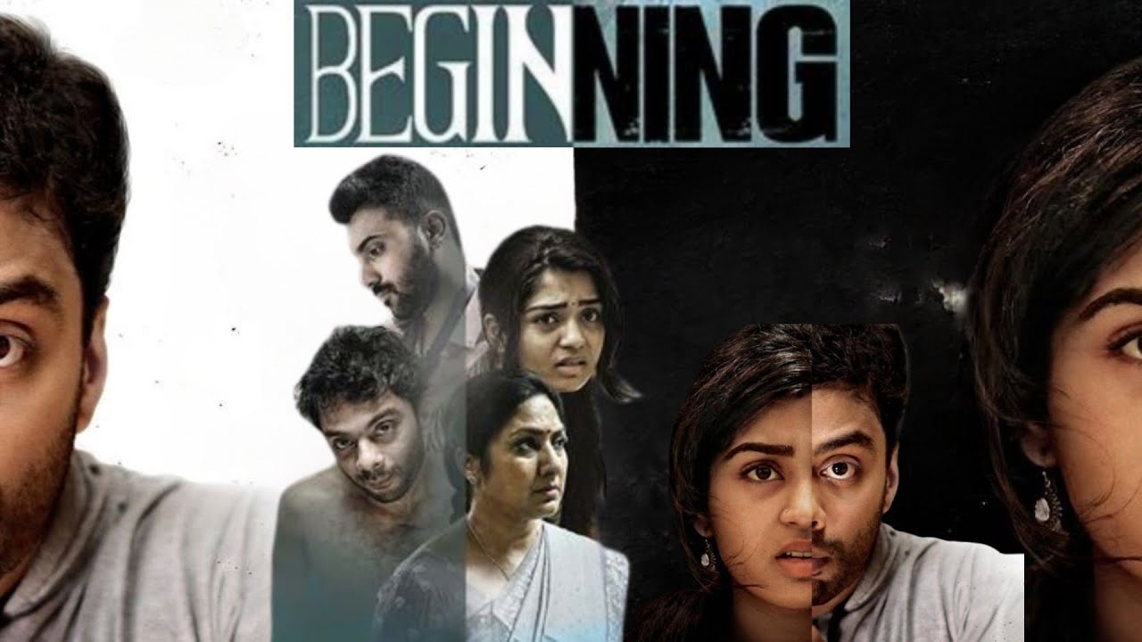 Beginning | Beginning Movie | Vinoth Kishan, Gouri G Kishan, Rohini ...