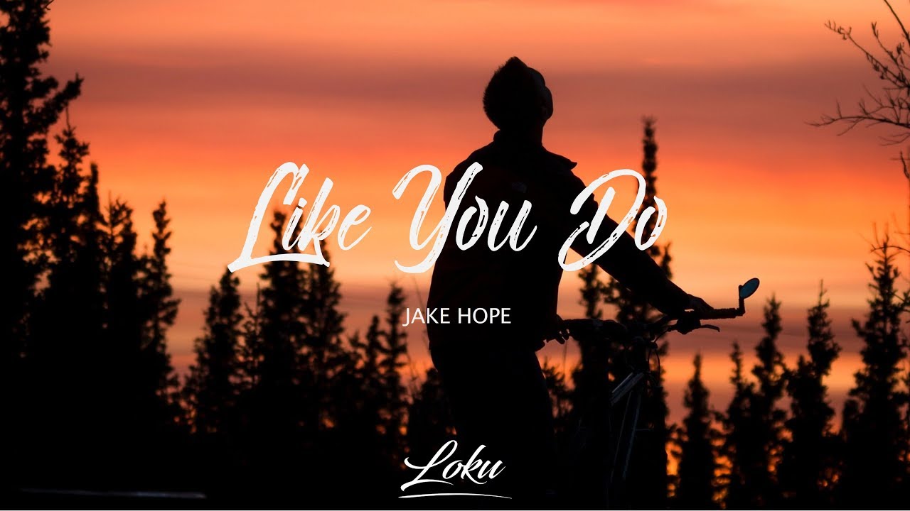 Jake Hope - Like You Do - YouTube