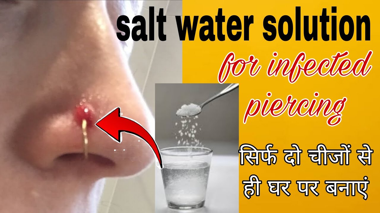 Salt water solution for infected piercing// reduce nose piercing bump ...