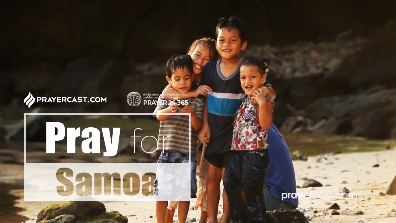 [Prayer24·365] Pray for Samoa - Prayercast - YouTube