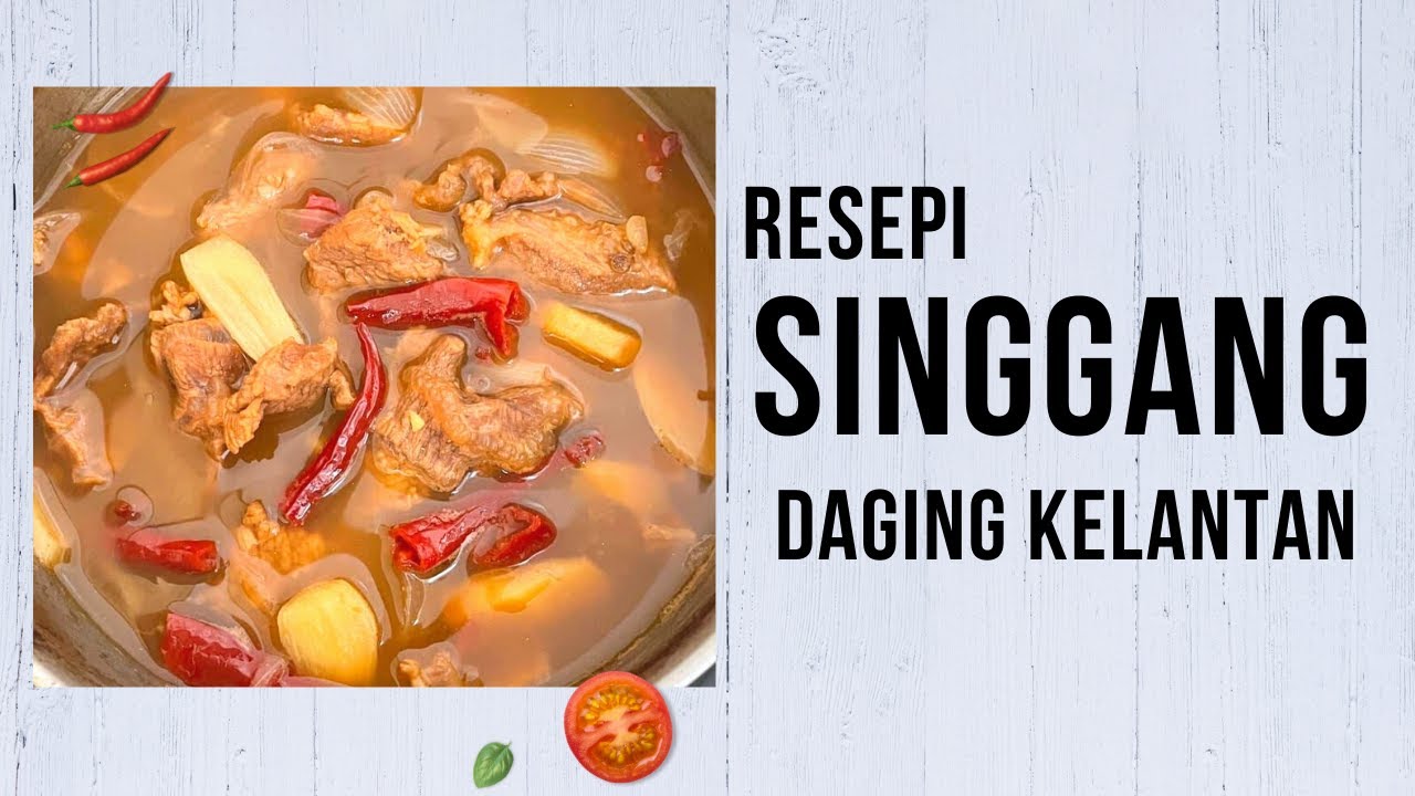 RESEPI SINGGANG DAGING KELANTAN | RESEPI PANTAI TIMUR SENANG DAN MUDAH ...