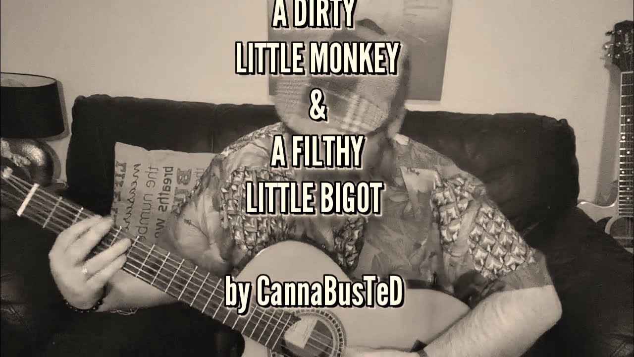 A Dirty Little Monkey & A Filthy Little Bigot - YouTube