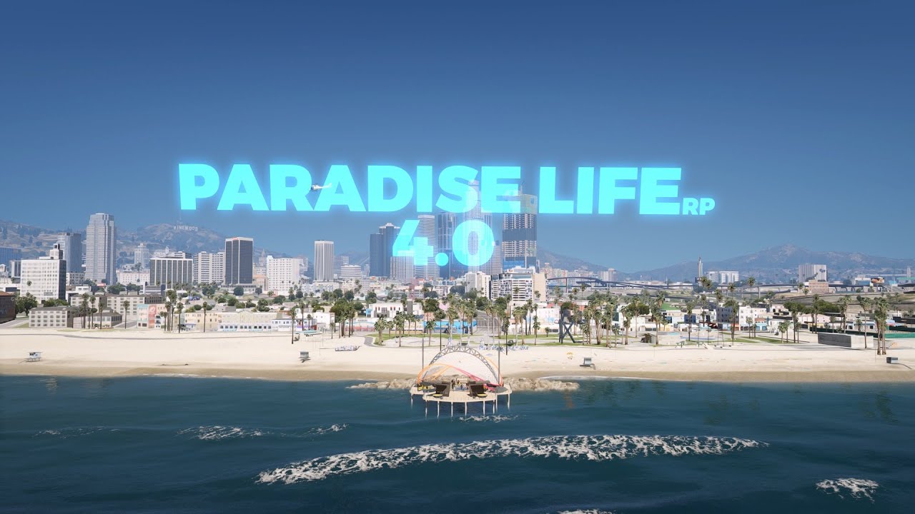 Paradise Life RP 4.0 - GTA V Cinematic - YouTube