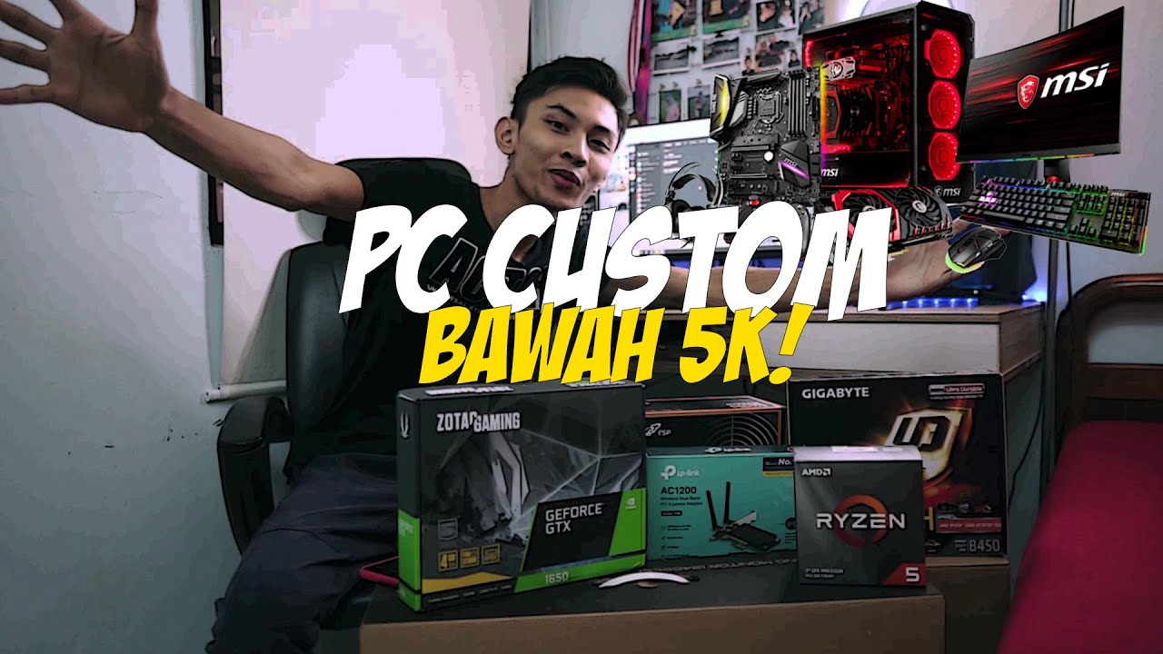PC CUSTOM BAWAH RM 5000 EDITING + STREAMING #CUSTOMPC #BAWAH5K # ...