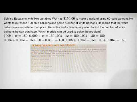 Solving Equations with Two variables Wei has 150.00 to make a garland ...