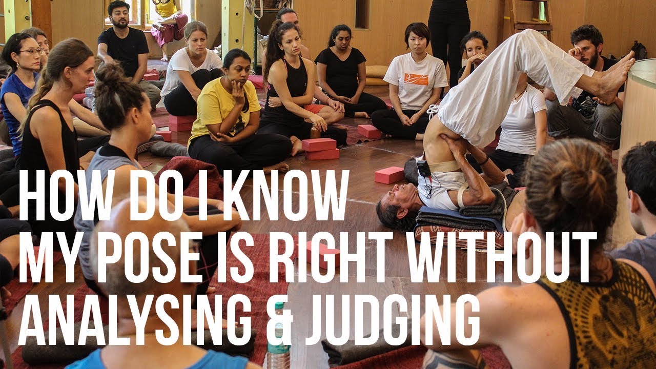 How Do I know My Pose is Right without Analysing & Judging - YouTube