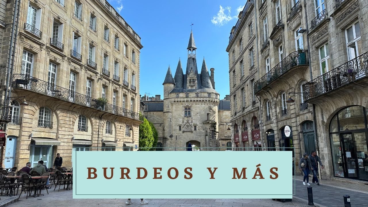 Burdeos y alrededores: qué ver en 3 días - YouTube