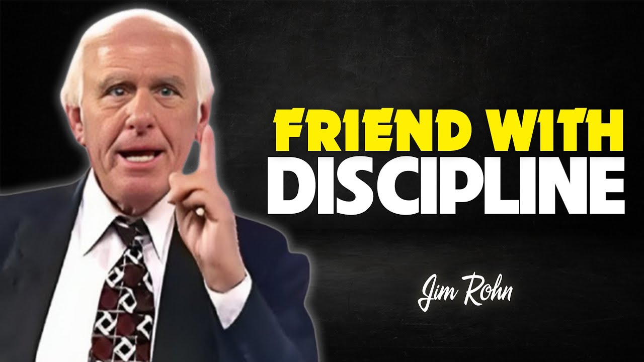 How to Make Discipline Your Best Friend | Jim Rohn Motivation - YouTube
