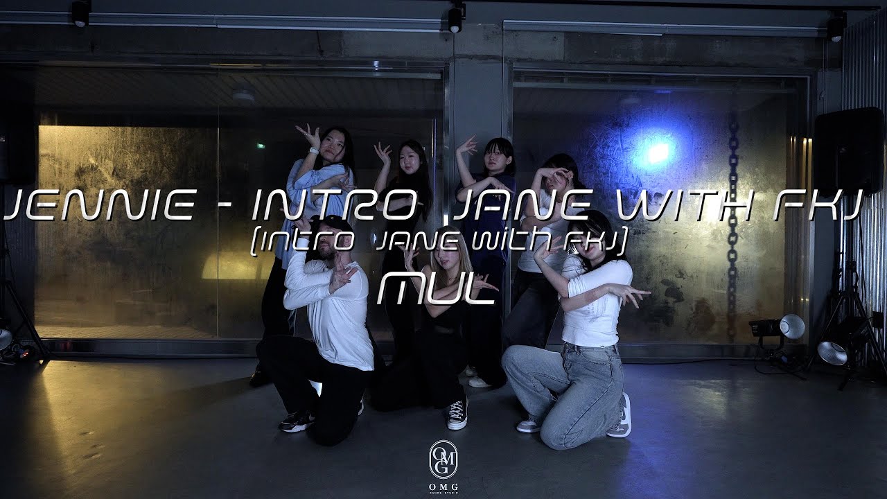 MUL Choreography / JENNIE - Intro JANE with FKJ (Intro JANE with FKJ ...