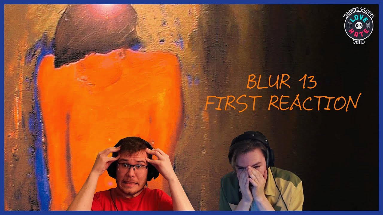 Blur - 13 | Group Reaction & Discussion - YouTube