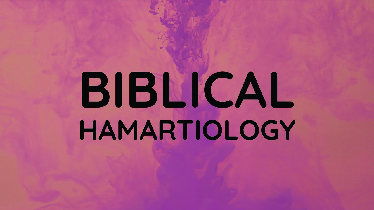Biblical Hamartiology - YouTube
