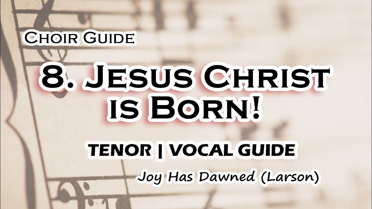 Jesus Christ is Born | Tenor Vocal Guide - YouTube