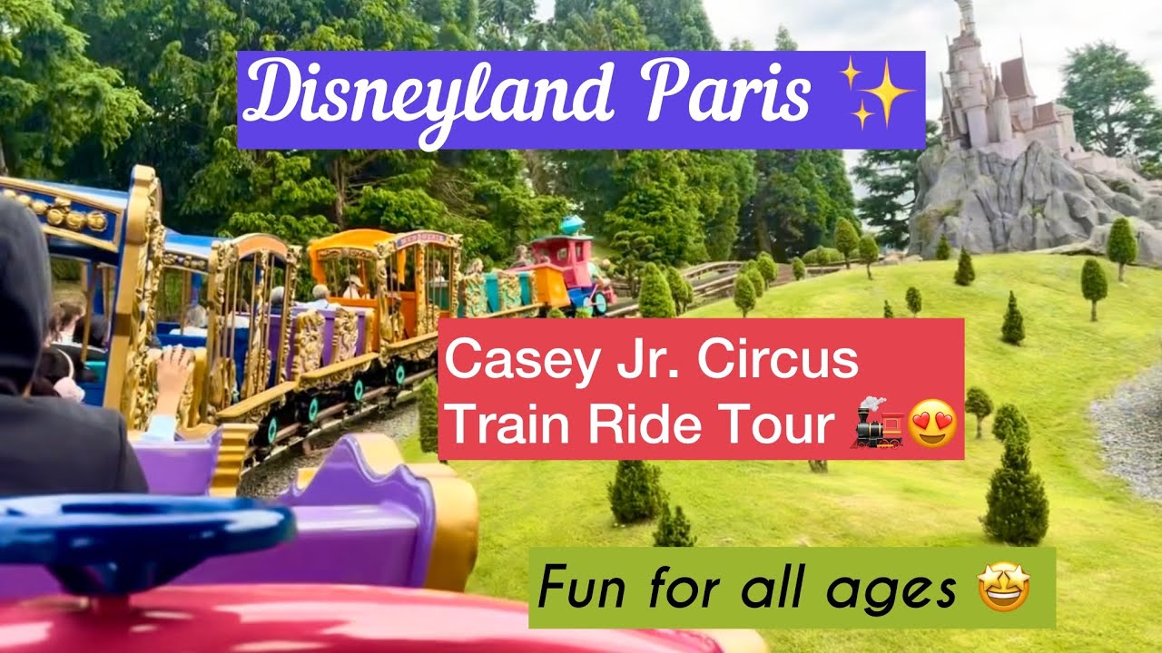[4k] Casey Jr. Circus Train Ride Tour- Disneyland Paris 2025 - YouTube