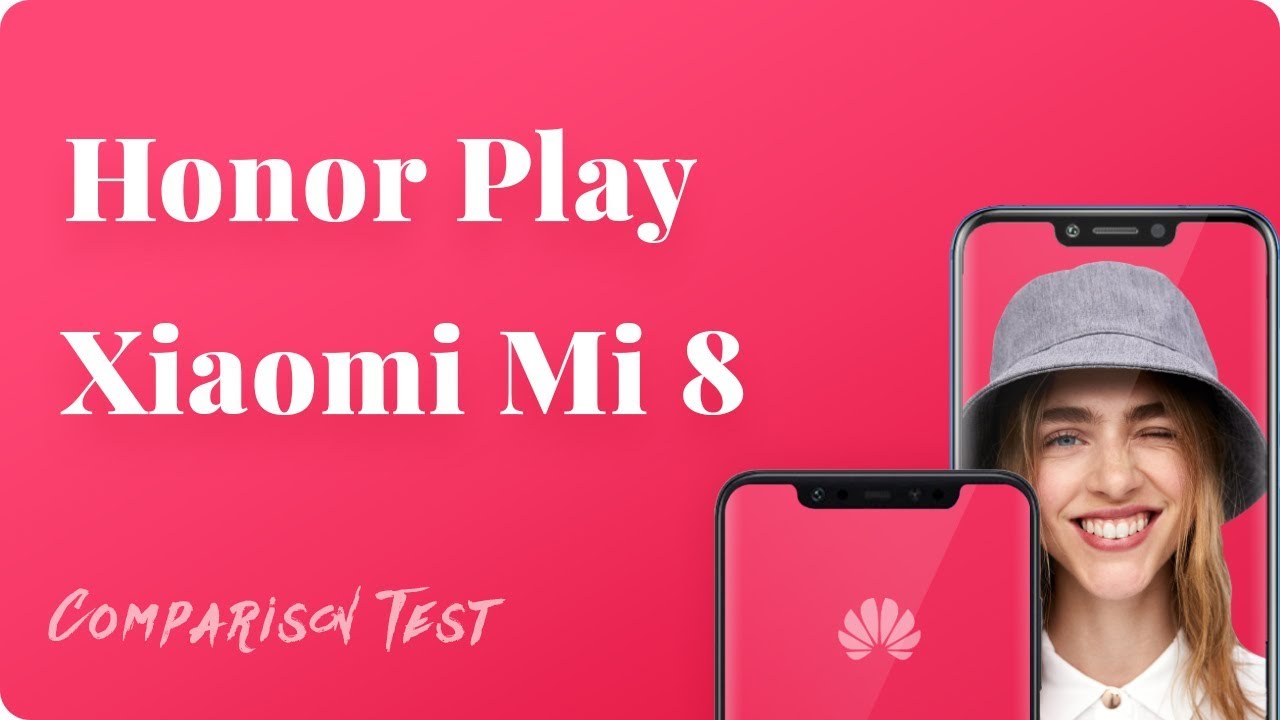 Huawei Honor Play vs Xiaomi Mi 8 Camera Test, Speed Test, Battery Life ...