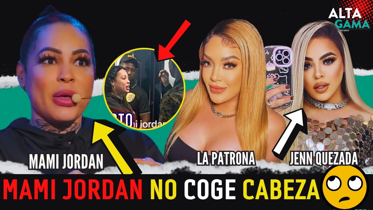 🔴Caso Mami Jordan: Ta suelta y Volverá a CAER PR3SA - Alta Gama - YouTube