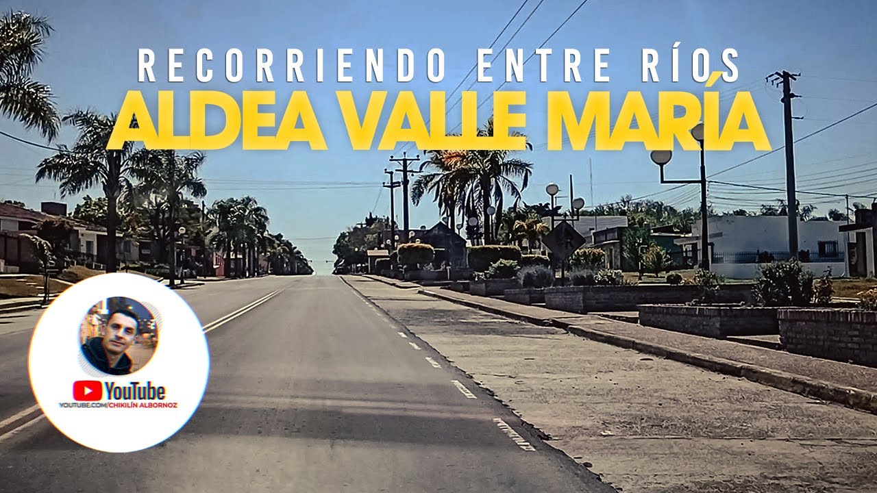 RECORRIENDO ENTRE RÍOS: ALDEA VALLE MARÍA - YouTube