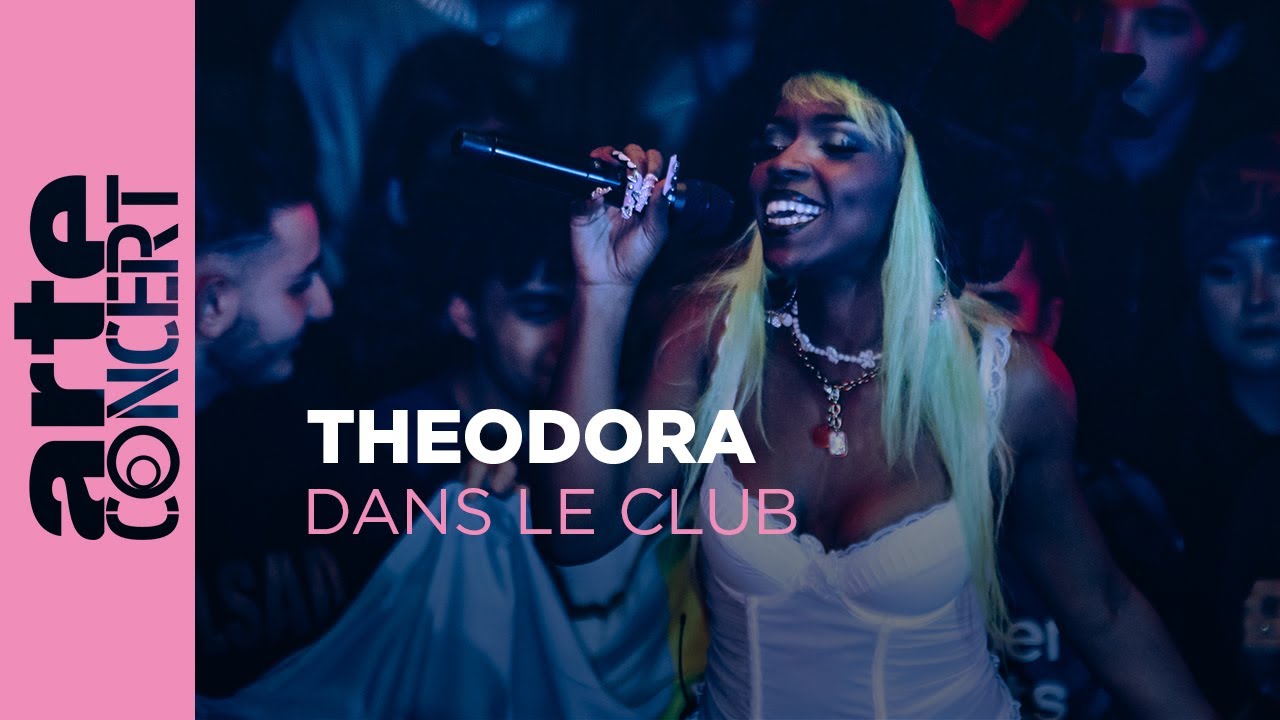 Theodora - Dans le Club - ARTE Concert - YouTube