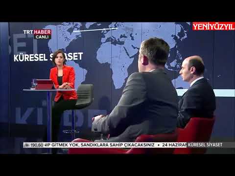 Küresel Siyaset - Ufuk Ulutaş Murat Yeşiltaş Mesut Özcan Muhittin Ataman Leyla Köselerli 12.06.2018