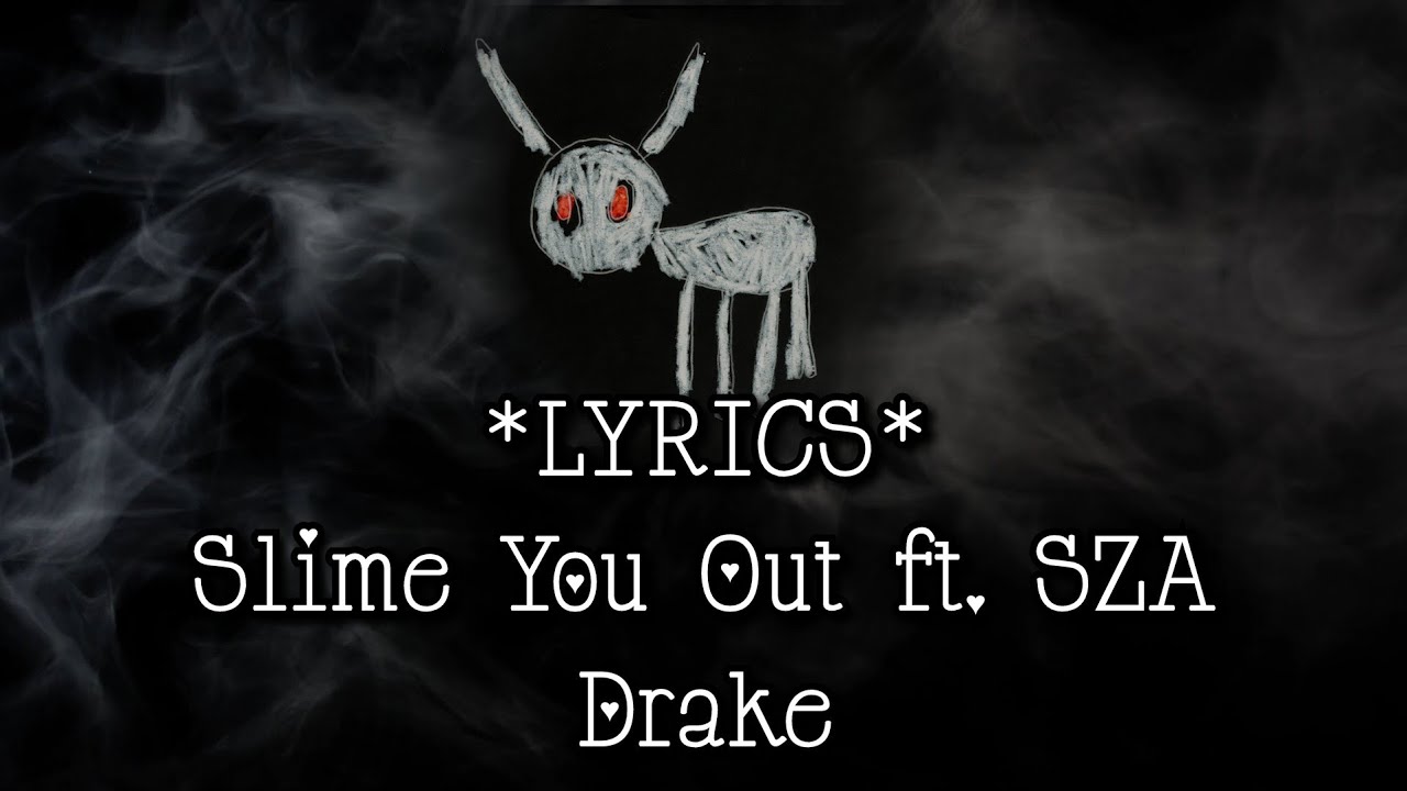 Slime You Out - Lyrics | Drake ft. SZA | Mystic Music Mix - YouTube