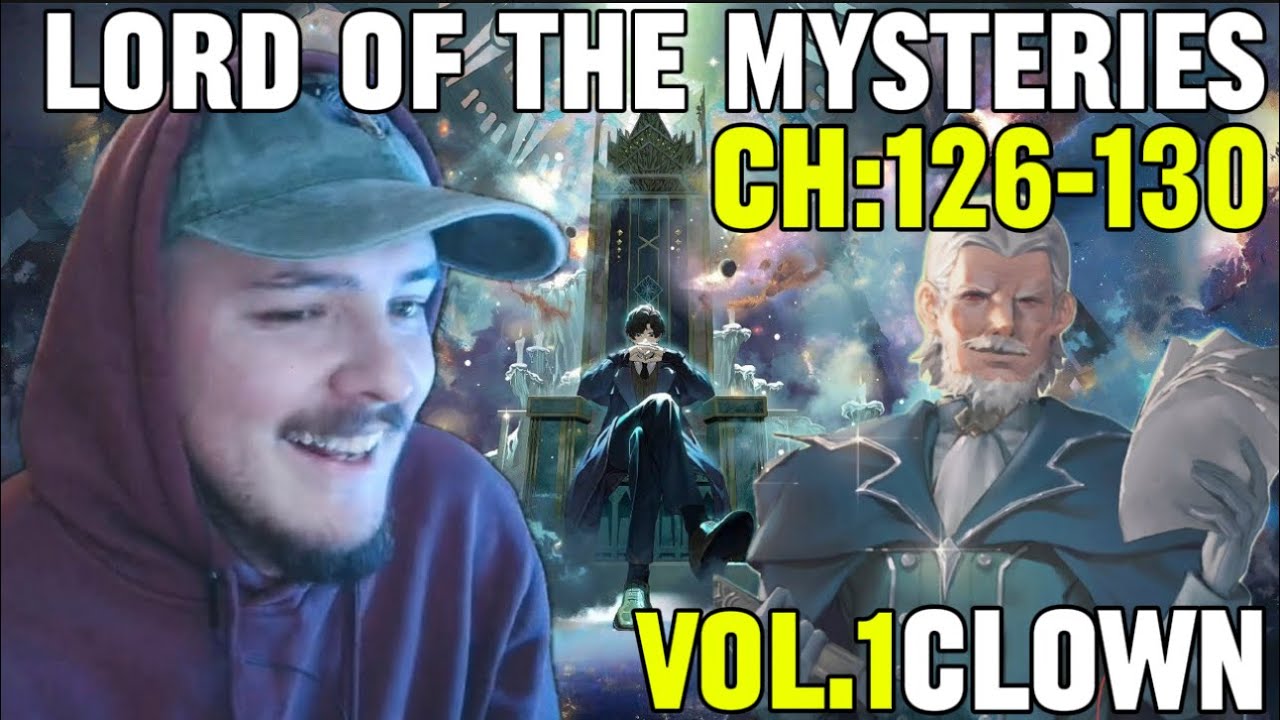 Lord of Mysteries Reaction: Webnovel CH.126-130 | OLD NEIL IS STRONG # ...