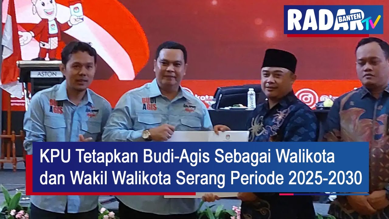 KPU Tetapkan Budi-Agis Sebagai Walikota dan Wakil Walikota Serang ...