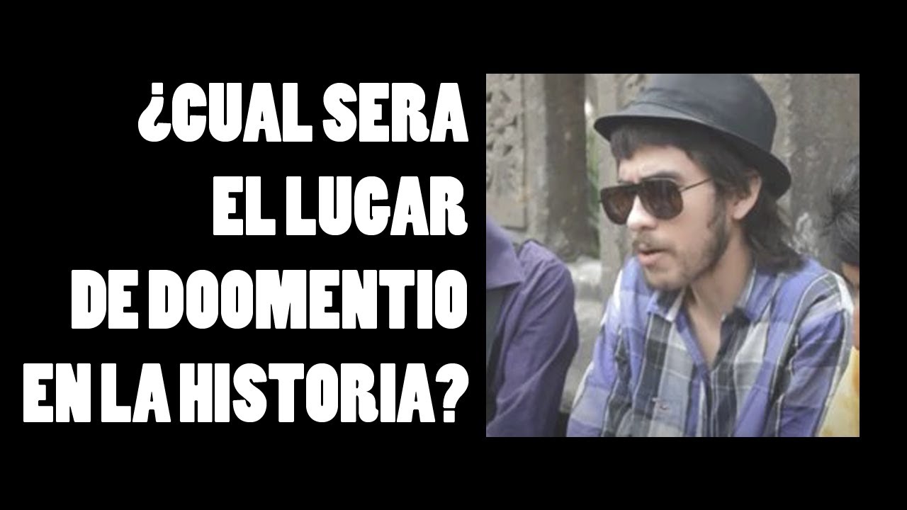 ¿CUAL SERA EL LUGAR DE Doomentio EN LA HISTORIA? - YouTube