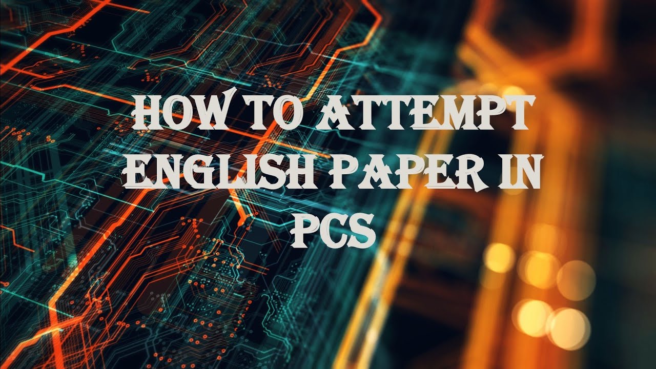 How to attempt English paper in PCS - YouTube