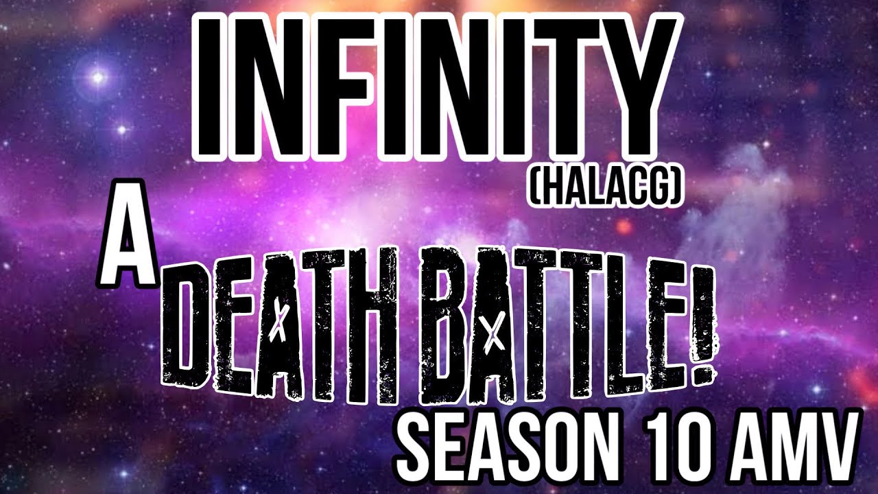 Infinity - HalaCG | A Death Battle Season 10 AMV - YouTube