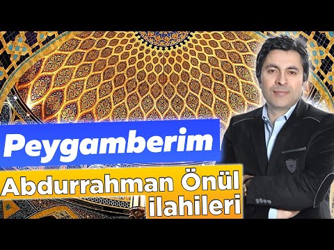 Peygamberim | Abdurrahman Önül - Dini İlahi Dinle