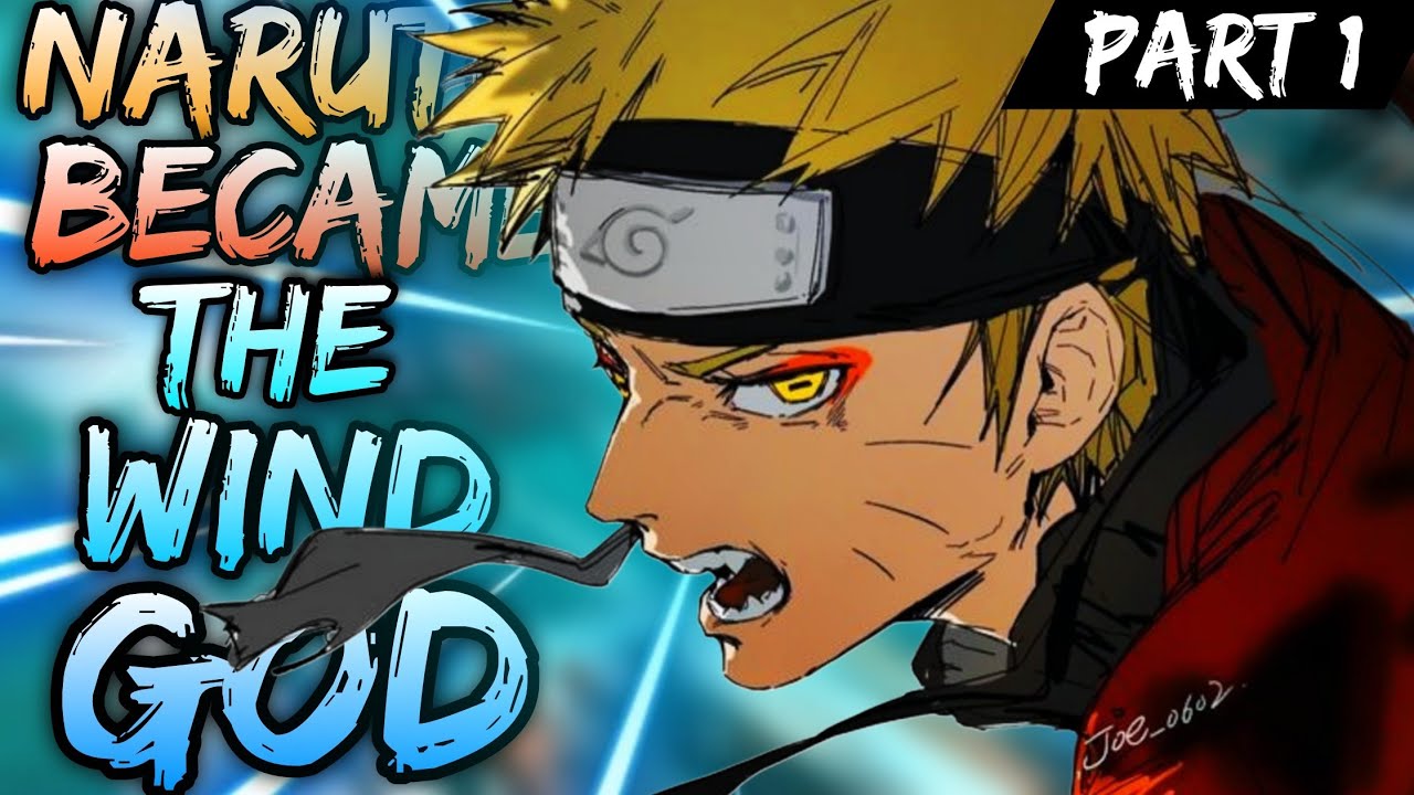 What if Naruto Became The Wind God | Part 1 - YouTube