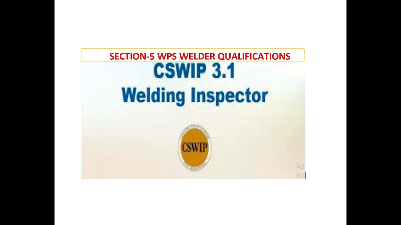 CSWIP 3 1 WELDING INSPECTION WPS WELDER QUALIFICATION SECTION 5 - YouTube