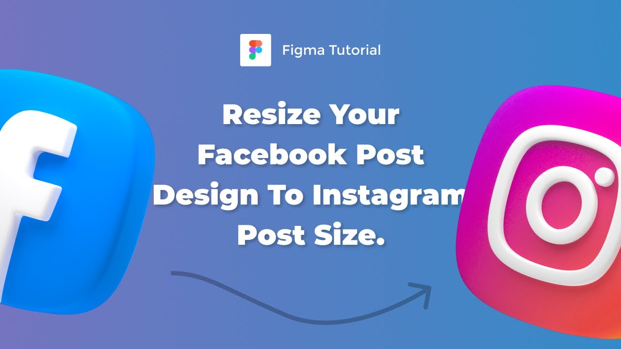 How to resize your Facebook post design to Instagram post size in Figma - YouTube