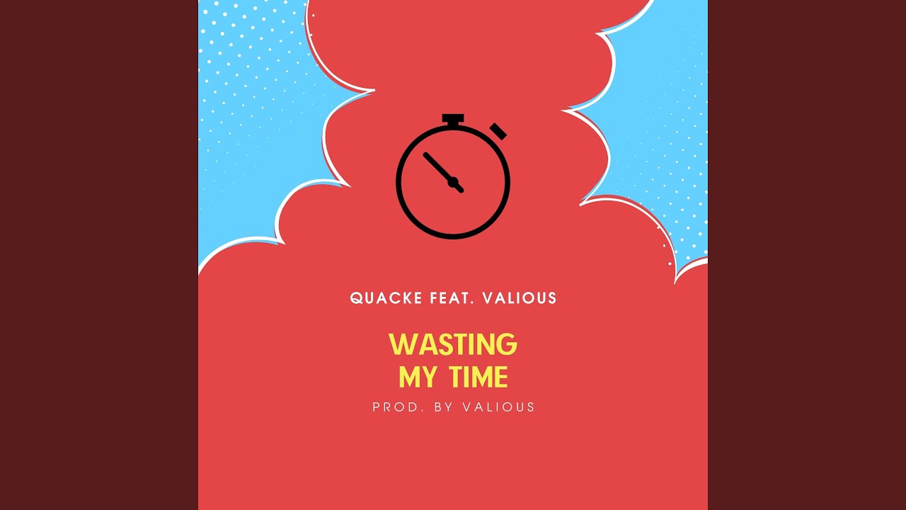 Wasting My Time Youtube