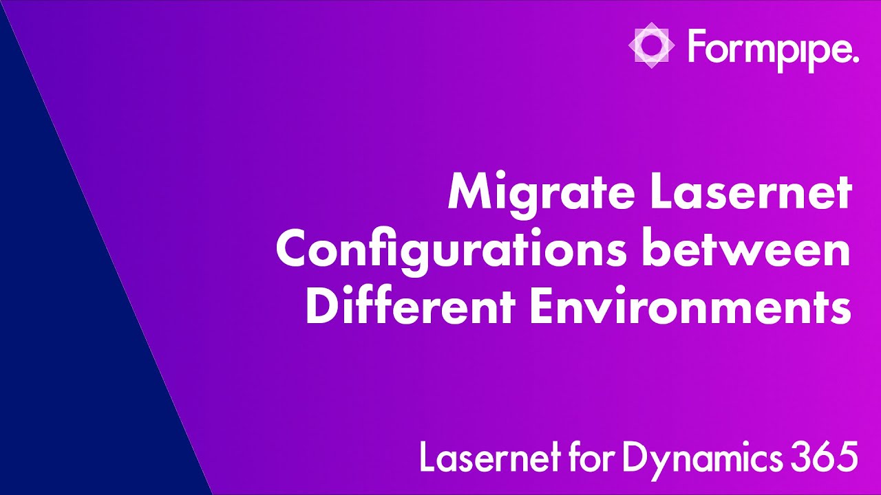 Migrate Lasernet Configurations between Different Environments ...