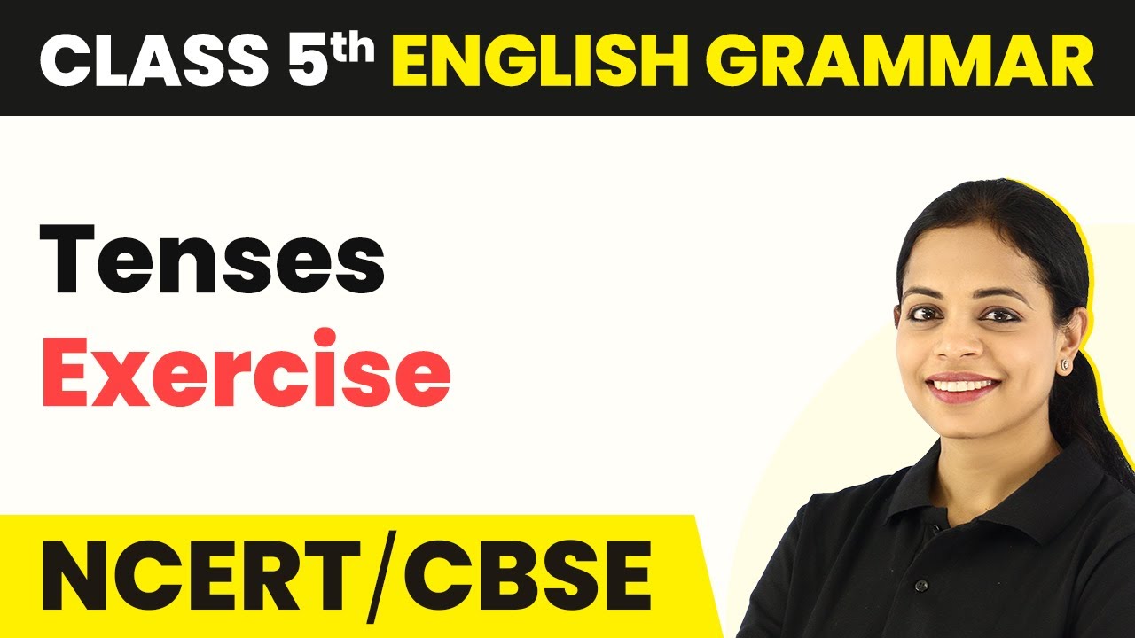 Exercise on Tenses | Tenses Exercise Class 5 | English Grammar Class 5 ...