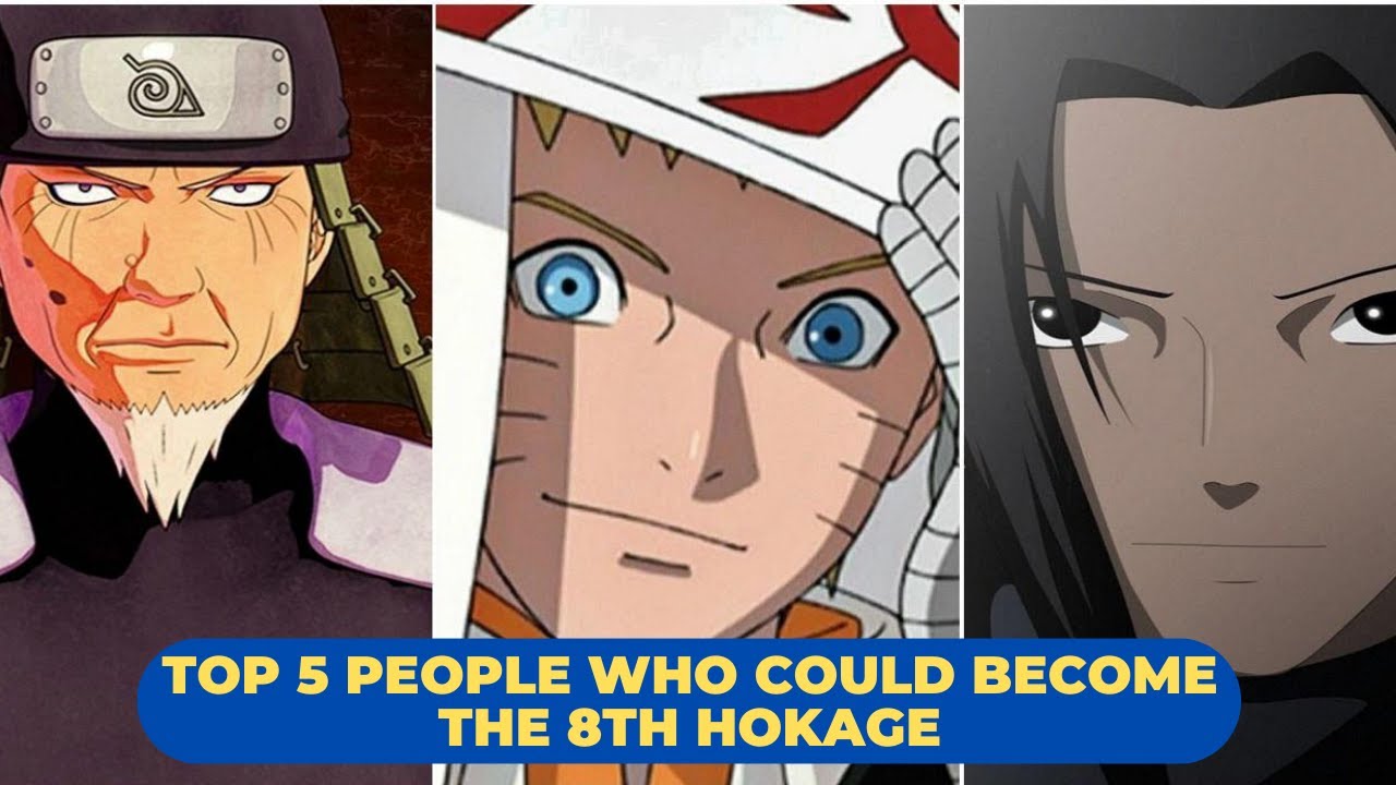 Top 5 People Who Could Become The 8th Hokage - YouTube