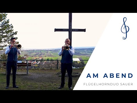 Am Abend - Flügelhornduo Sauer